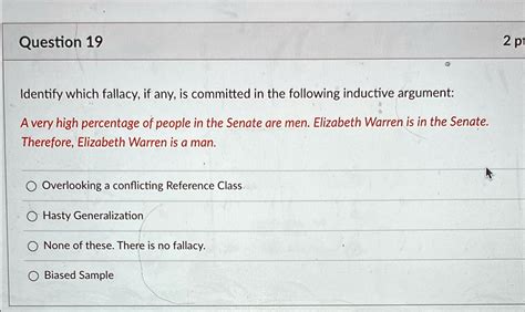 Solved Question 19 Identify Which Fallacy If Any Is Committed In The