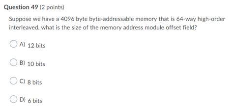 Solved Question 49 2 Points Suppose We Have A 4096 Byte