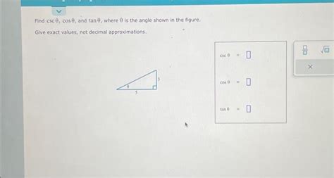 Solved Find Cscθ Cosθ And Tanθ Where θ Is The Angle Shown
