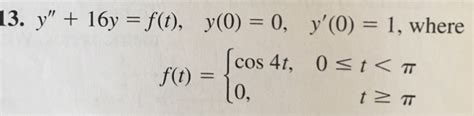 Solved In Problems Use The Laplace Transform To Solve Chegg