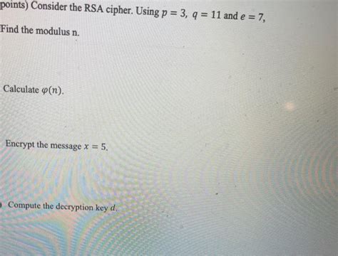 Solved Points Consider The Rsa Cipher Using P 3 Q 11