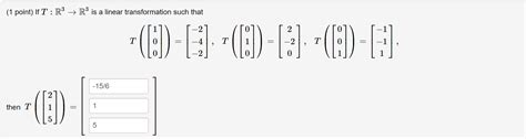 Solved Point If T R R Is A Linear Transformation Chegg Com