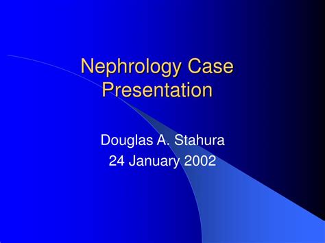 Ppt Nephrology Case Presentation Powerpoint Presentation Free