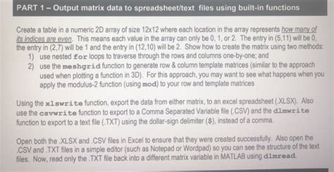 Solved Part 1 Output Matrix Data To Spreadsheettext Files