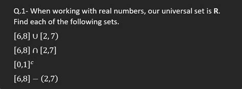 solved q 1 when working with real numbers our universal