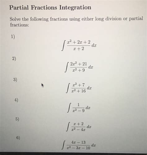 Solved Partial Fractions Integration Solve The Following Chegg