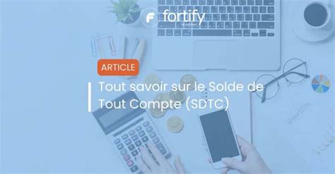 Solde De Tout Compte Calcul Et Obligations De L Employeur