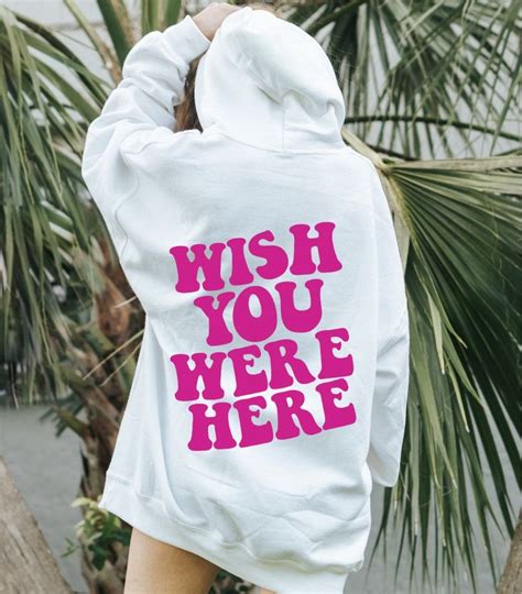 Wish You Were Here Hoodie Tumblr Hoodie Trendy Hoodie Positive