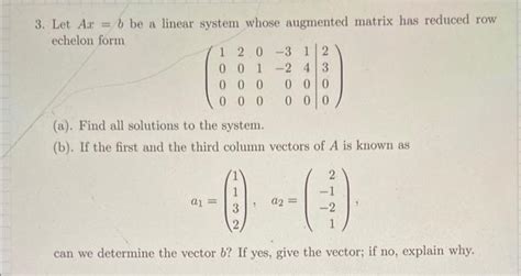 solved 3 let ax b be a linear system whose augmented matrix