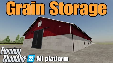 Grain Storage Fs22 Mod For All Platforms Youtube