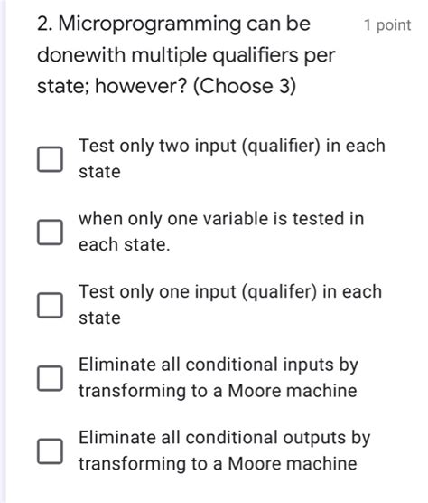 Solved 1 Point 2 Microprogramming Can Be Donewith Multiple Chegg