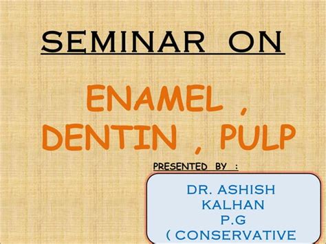 1 Enamel Dentin Pulp Ppt