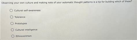 Solved Observing Your Own Culture And Making Note Of Your