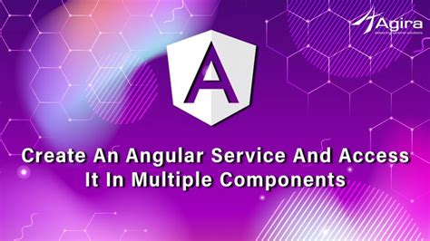 Create An Angular Service And Access It In Multiple Components