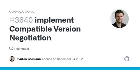 Implement Compatible Version Negotiation · Issue 3640 · Quic Goquic
