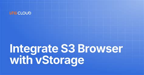 Integrate S3 Browser With Vstorage Vng Cloud Docs