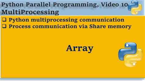 Python Multiprocess Communication Using Share Memory Array Video 10 Youtube