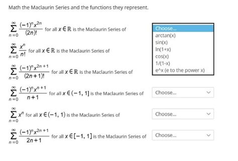 Solved Math The Maclaurin Series And The Functions They