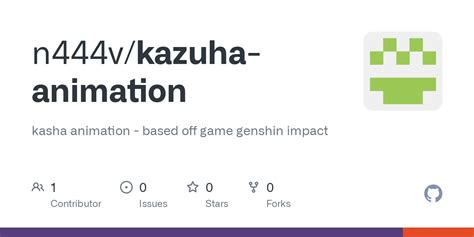 Github N444v Kazuha Animation Kasha Animation Based Off Game