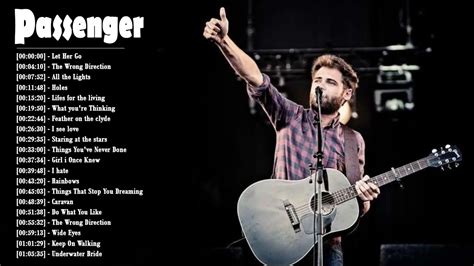 Passenger Greatest Hits Full Album The Passenger Best Songs Youtube