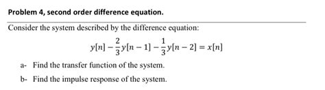 Solved Problem 4 ﻿second Order Difference Equationconsider