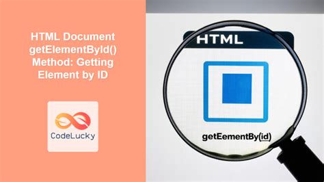 Html Document Getelementbyid Method Getting Element By Id Codelucky