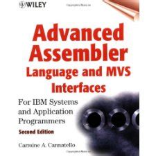 Advanced Assembler Language And Mvs Interfaces For Ibm Systems And