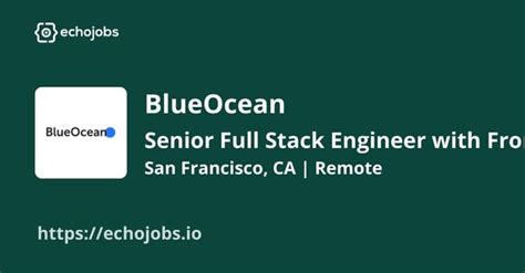 Blueocean Is Hiring Sr Full Stack Engineer With Front End Focus Usd