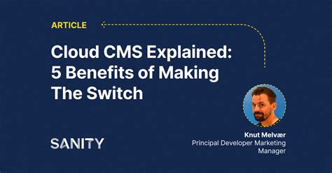 Cloud Based CMSes 5 Benefits Of Making The Switch Sanity