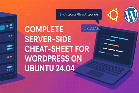 Complete Server Side Cheat Sheet For Wordpress On Ubuntu 24 04 Apache Mariadb Ssl And Speed