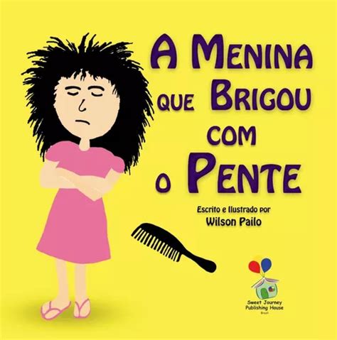 Livro A Menina Que Brigou O Pente De Pailo Wilson Editora Sweet