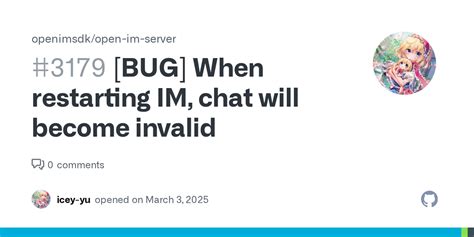 BUG When Restarting IM Chat Will Become Invalid Issue Openimsdk Open Im Server GitHub