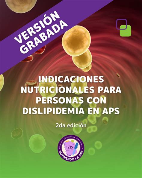 Indicaciones Nutricionales Para Personas Con Dislipidemia En Aps 2da