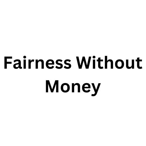 Fairness Without Money Medium