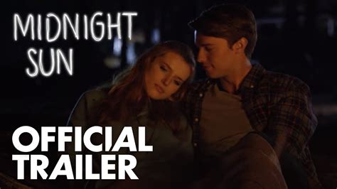 Midnight Sun Official Trailer [hd] Open Road Films Youtube
