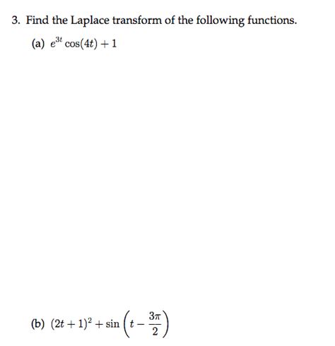 Solved Find The Laplace Transform Of The Following Chegg
