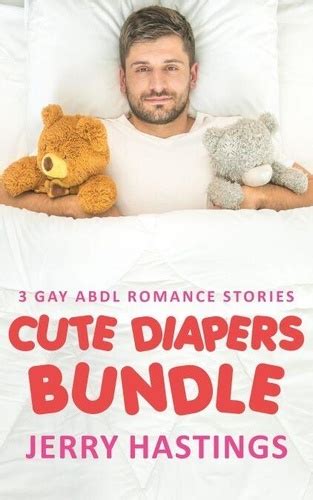 Cute Diapers Bundle 3 Gay Abdl Romance Stories De Jerry Hastings
