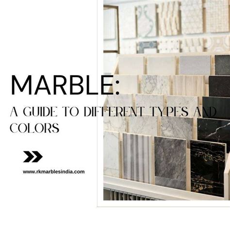 Marble A Guide To Different Types Colors Rk Marbles India