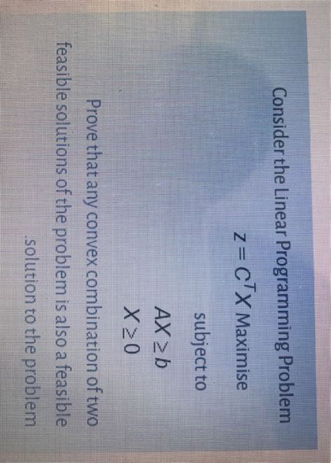 Solved Consider The Linear Programming Problem Z Ctx