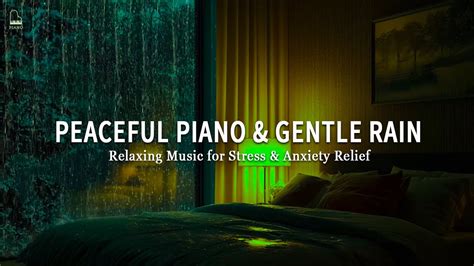 Peaceful Piano And Gentle Rain At Night 🌧️🎹 Relaxing Music For Stress
