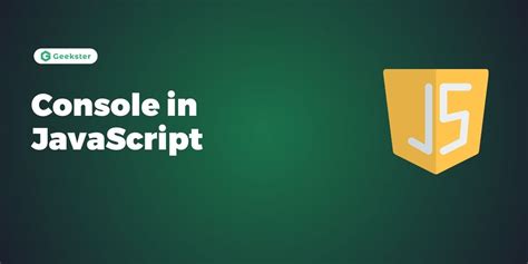 Console In JavaScript With Example
