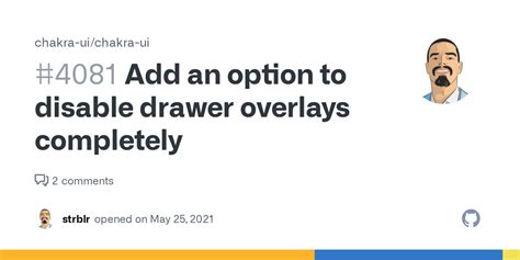 Add An Option To Disable Drawer Overlays Completely Issue Chakra Ui Chakra Ui GitHub