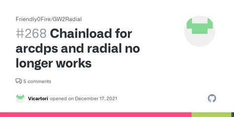 Chainload For Arcdps And Radial No Longer Works · Issue 268 · Friendly0firegw2radial · Github