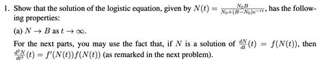 Solved Show That The Solution Of The Logistic Equation Chegg