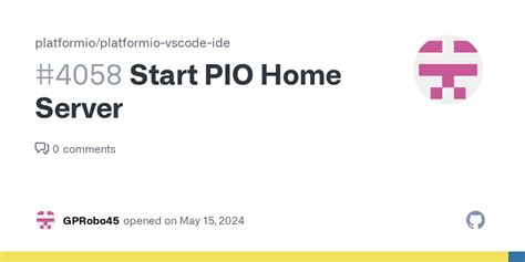 Start Pio Home Server · Issue 4058 · Platformioplatformio Vscode Ide