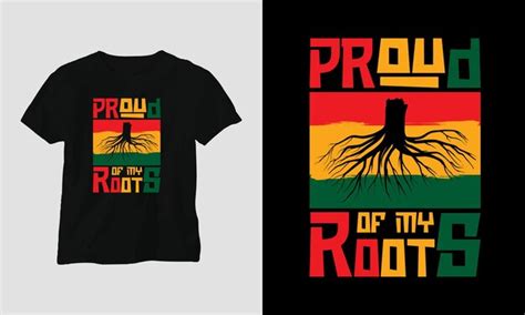 Trots Op Mijn Roots Black History Month T Shirt En Kledingontwerp