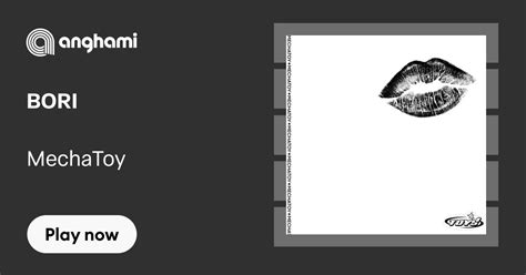 Mechatoy Bori Play On Anghami