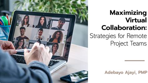Optimizing Virtual Collaboration Strategies For Remote Project Teams
