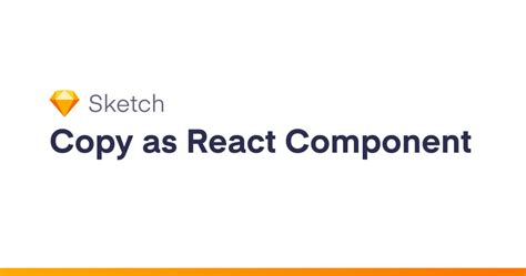 Sketch Copy As React Component Plugin Sketch Elements