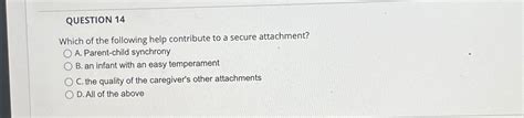 Solved QUESTION 14Which Of The Following Help Contribute To Chegg